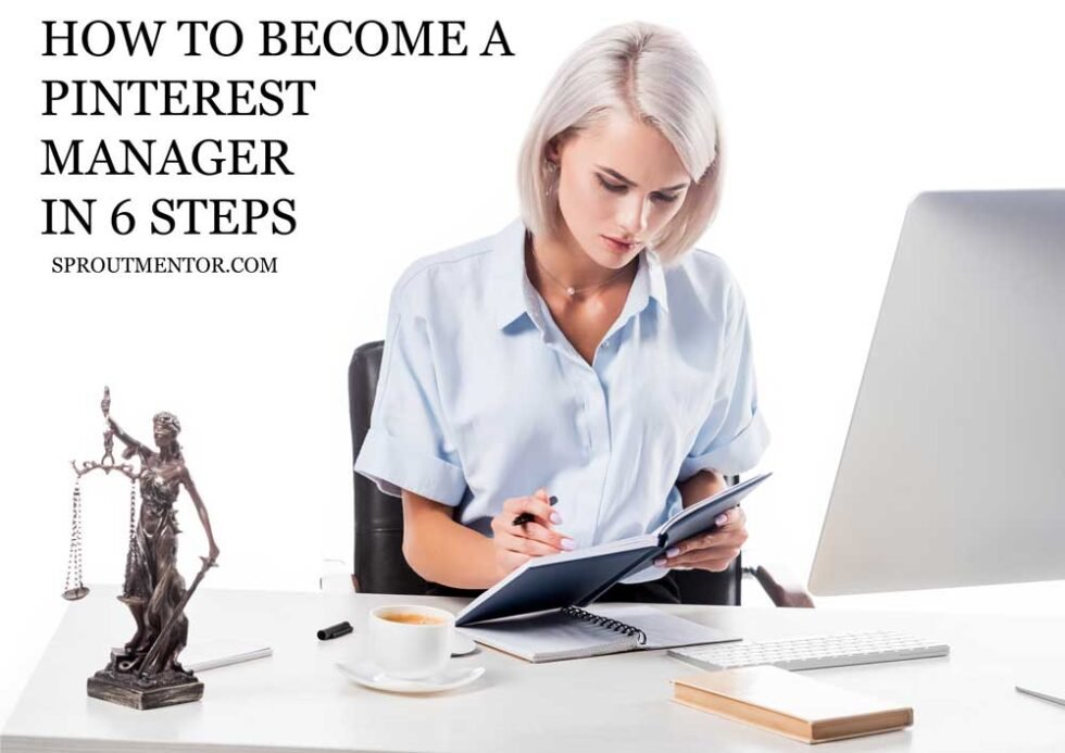 How To Become a Pinterest Manager In 30 Days Or Less - SproutMentor