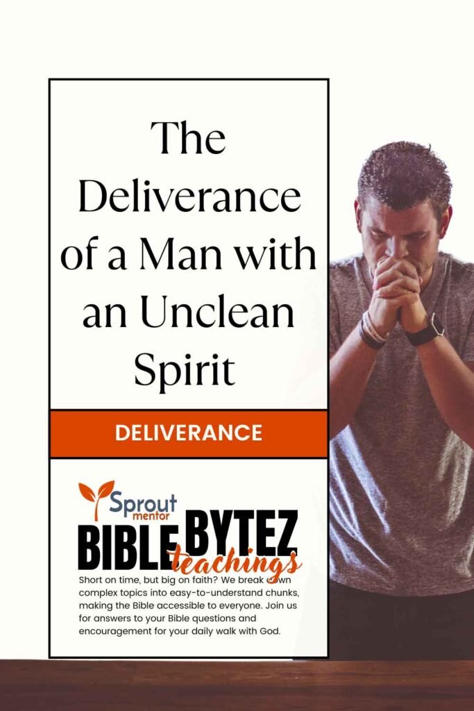 The Deliverance of a Man with an Unclean Spirit (5 Lessons) - SproutMentor